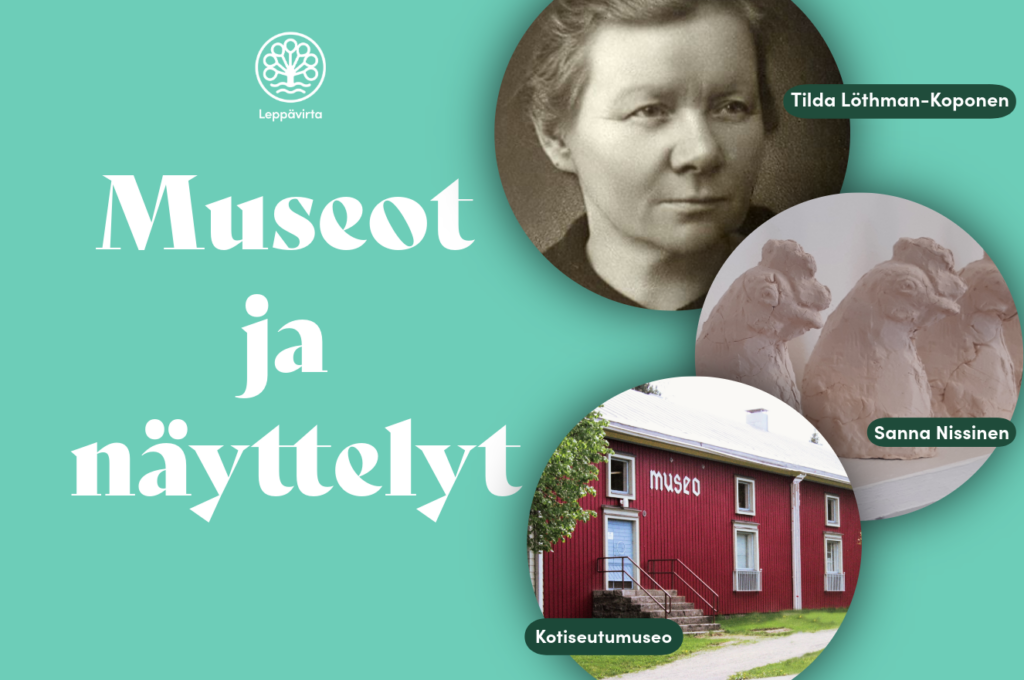 Leppävirran museot ja näyttelyt kesällä 2025 - Leppävirta